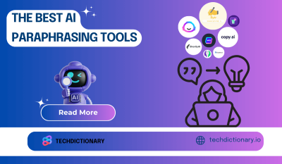 The Best AI Paraphrasing Tools in 2025 - TechDictionary