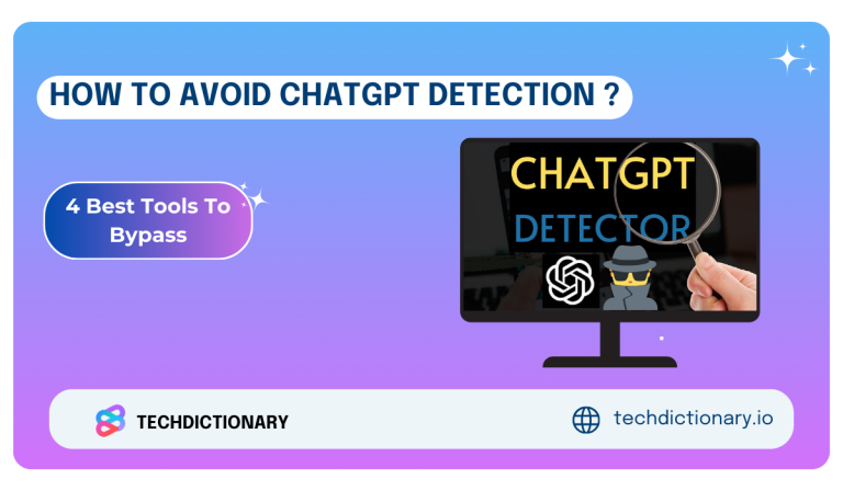 How to Avoid ChatGPT Detection 2025 - 4 Best Tools To Bypass