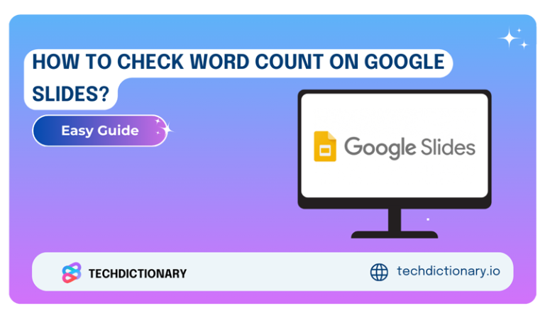 How To Check Word Count on Google Slides? 3 Easy Ways