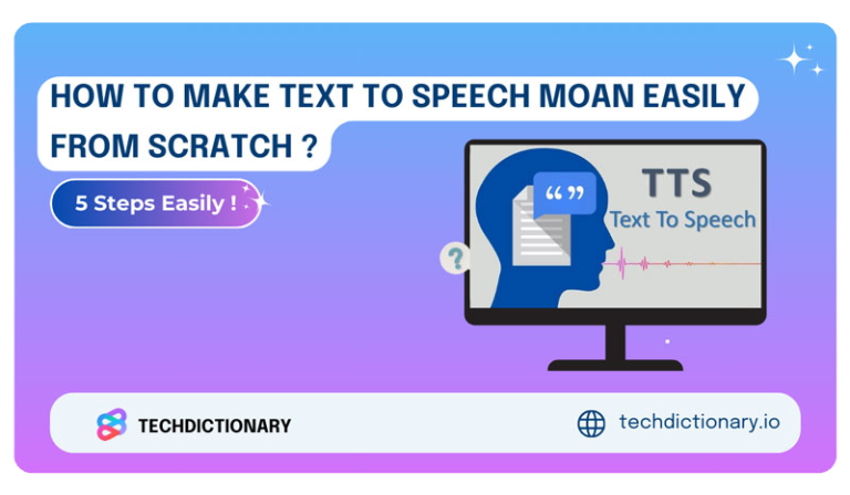 How To Make Text to Speech Moan From Scratch 2025?